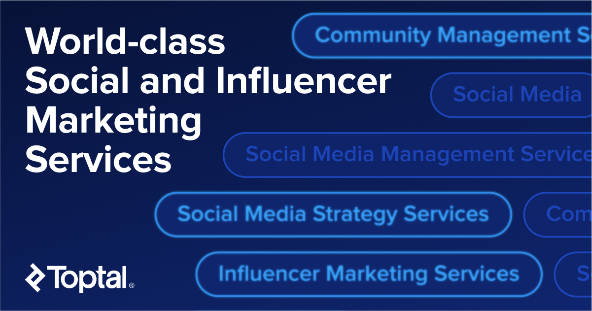 Social and Influencer Marketing Services | Toptal®